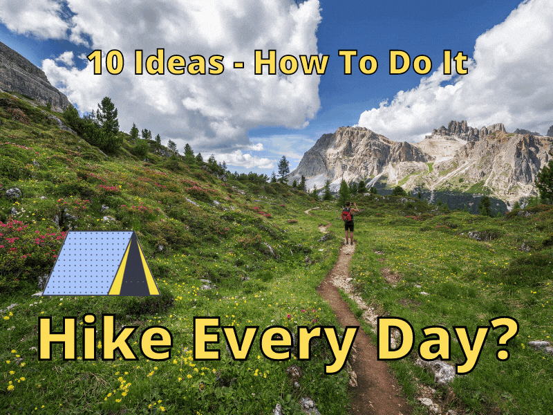 Is It OK To Hike Every Day 10 Ideas Help Shoe Is It OK To Hike Every Day 10 Ideas Help Shoe